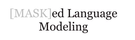 How To Train Bert For Masked Language Modeling Tasks Towards Data Science