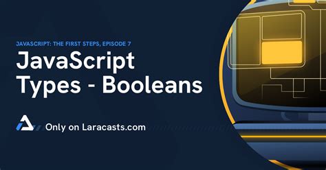 Javascript Types Booleans