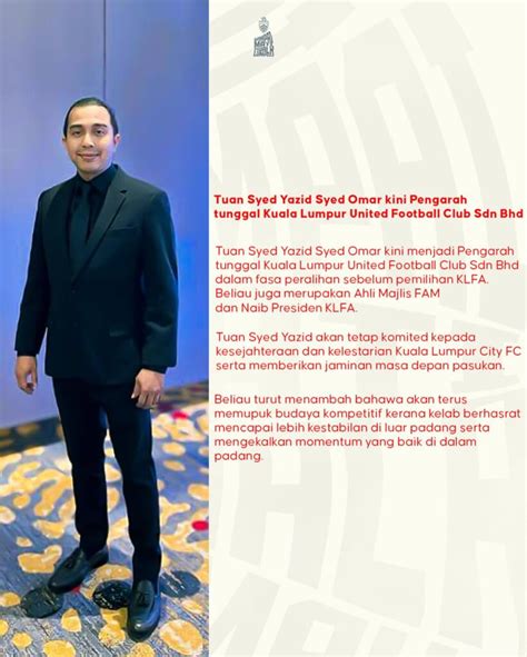 Club Statement Tuan Syed Yazid Syed Omar Kini Pengarah Tunggal Kuala Lumpur United Football