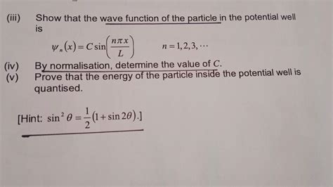 Solved Iii Show That The Wave Function Of The Particle In Chegg