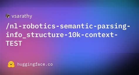 Vsarathynl Robotics Semantic Parsing Infostructure 10k Context Test