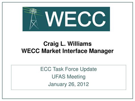 Ppt Craig L Williams Wecc Market Interface Manager Powerpoint
