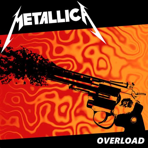 Metallica Overload Album Cover By Dncsamsonart On Deviantart