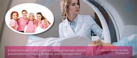 Post Menopausal Women Diagnosed With Endometriosis And Imaging Endonews