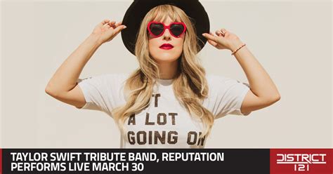 Reputation A Taylor Swift Tribute Is Live March 30 District 121