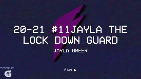 20 21 11jayla The Lock Down Guard Jayla Greer Highlights Hudl
