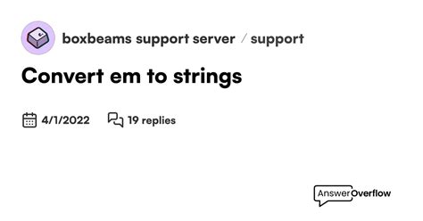 Convert Em To Strings Boxbeams Support Server