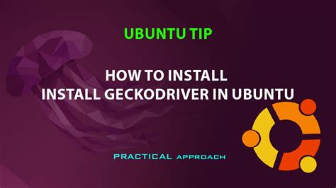 Ubuntu Tip Install Geckodriver In Ubuntu Youtube