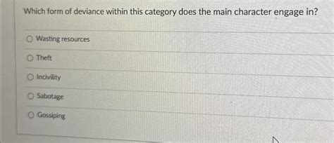 Solved Which Form Of Deviance Within This Category Does The