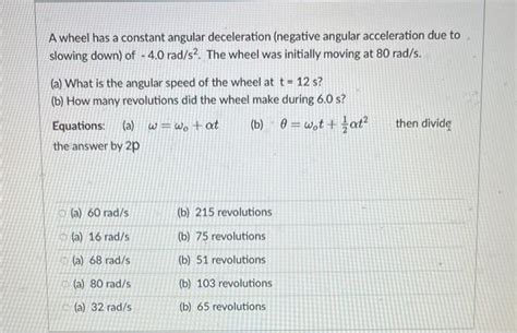Solved A Wheel Has A Constant Angular Deceleration Negative