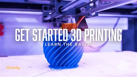 Get Started 3d Printing