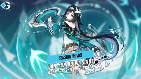 Lan Yan Build Guide Strongest Shield In Genshin Impact Gameriv