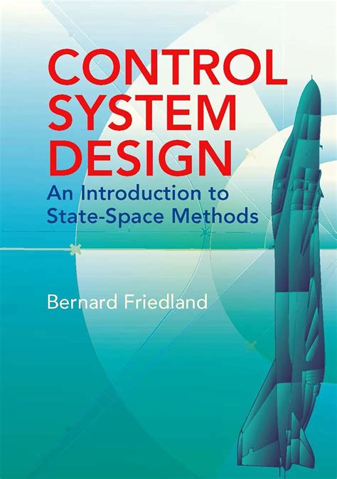 Control System Design An Introduction To State Space Methods Dover Books On Electrical