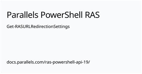 Get RASURLRedirectionSettings Parallels PowerShell RAS