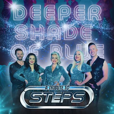 Deeper Shade Of Blue A Tribute To Steps Viva Blackpool