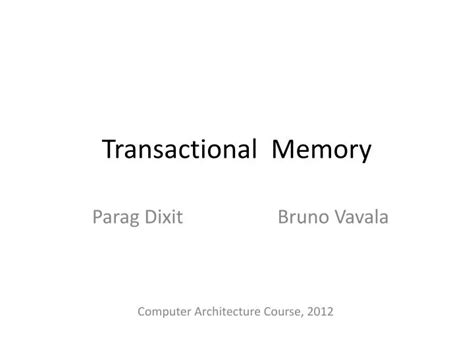 Ppt Transactional Memory Powerpoint Presentation Free Download Id2382973