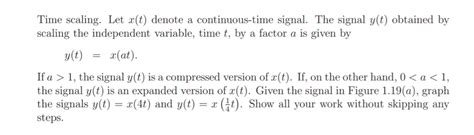 Solved Time Scaling Let X T Denote A Continuous Time Chegg
