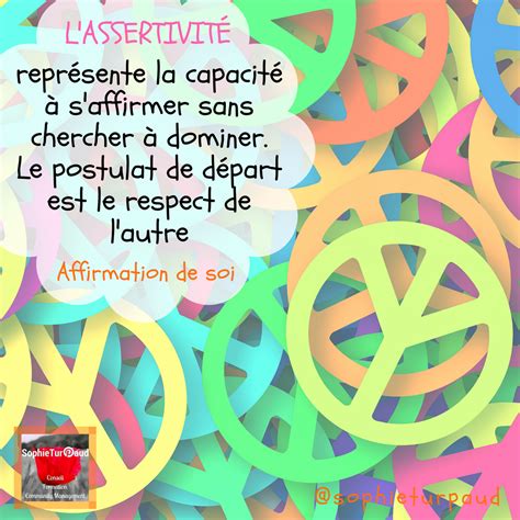 Définition De Lassertivité Via Sophieturpaud Agence Sophieturpaud