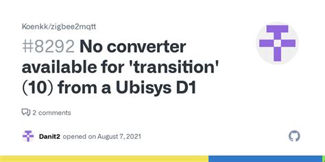 No Converter Available For Transition 10 From A Ubisys D1 · Issue 8292 · Koenkkzigbee2mqtt