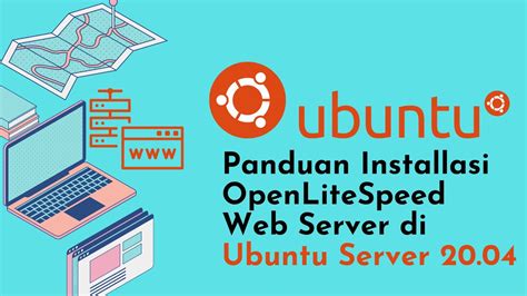 Tutorial Installasi OpenLiteSpeed Web Server Di Ubuntu Server YouTube