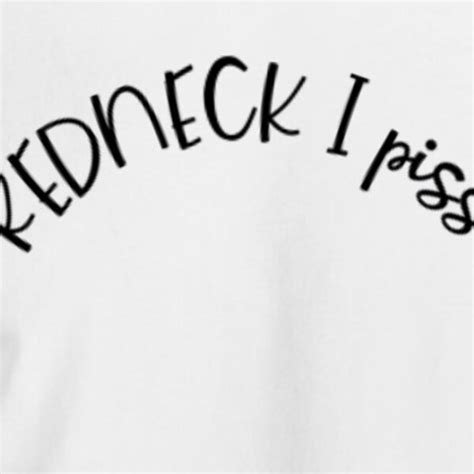 Redneck T Shirt Etsy