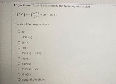 Solved Logarithms. Expand and simplify the following | Chegg.com