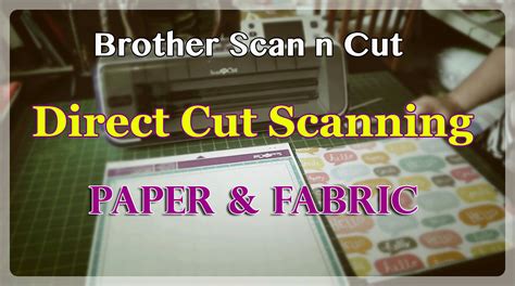 Brother Scan N Cut Tutorial Direct Cut Scanning Paper And Fabric Alanda Craft