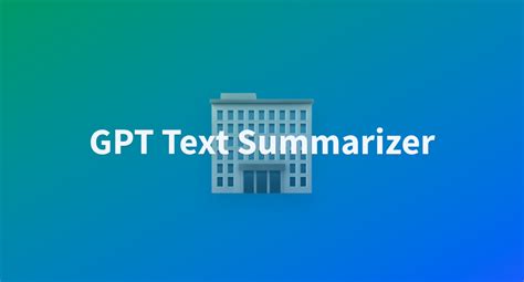Gpt Text Summarizer A Hugging Face Space By Sohag