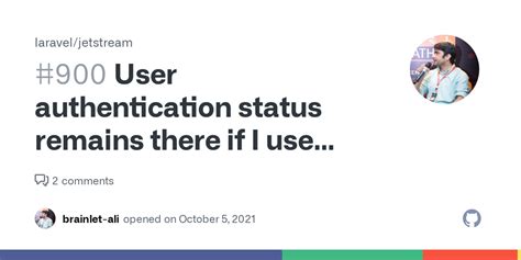 User Authentication Status Remains There If I Use Users Post Route · Issue 900 · Laravel