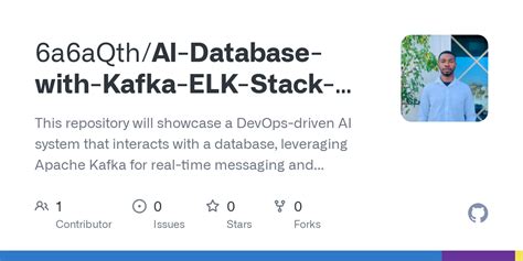 Github 6a6aqthai Database With Kafka Elk Stack N Prometheus This Repository Will Showcase A