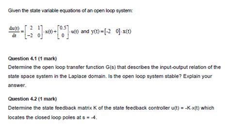 Solved Given The State Variable Equations Of An Open Loop