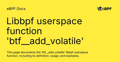 Libbpf Userspace Function Btfaddvolatile Ebpf Docs