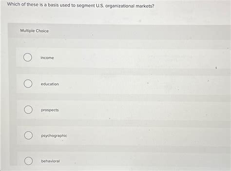 Solved Which Of These Is A Basis Used To Segment Us