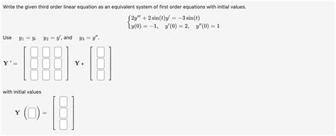 solved by an expert write the given third order linear equation as an