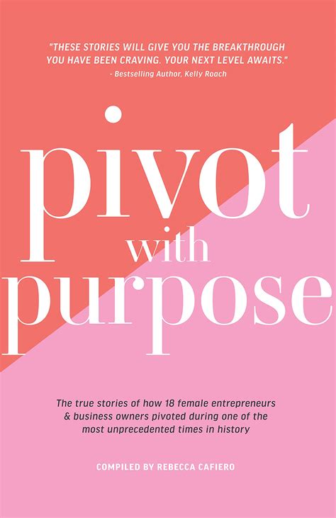 pivot with purpose the true stories of how 18 female entrepreneurs