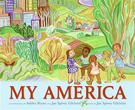 My America Gilchrist Jan Spivey Gilchrist Jan Spivey Bryan Ashley