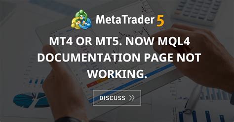 Mt4 Or Mt5 Now Mql4 Documentation Page Not Working Mt4 General