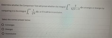 Solved Determine Whether The Comparison Test Will Prove
