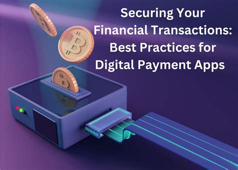 Securing Your Financial Transactions Best Practices For Digital