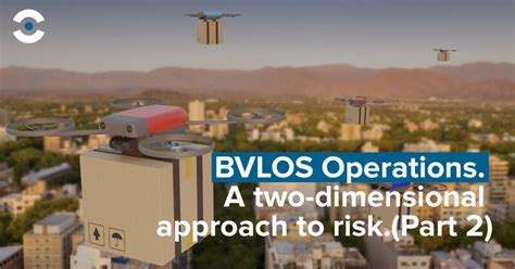 Alejandro N On Linkedin Bvlos Operations A Two Dimensional Approach