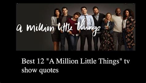Best 20 A Million Little Things Quotes Tv Show Nsf Technology