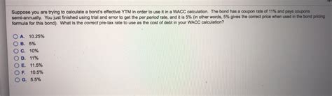 Solved Suppose You Are Trying To Calculate A Bond S Chegg Com