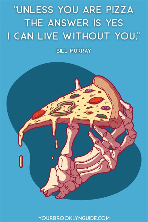 Ultimate List Of Funny Pizza Quotes Pizza Captions Your Brooklyn Guide