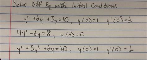 Solved Solve Diff Eq With Initial Conditions Y Dy 3y