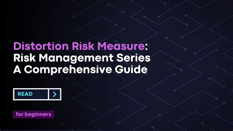 Distortion Risk Measure Risk Management Series A Comprehensive Guide