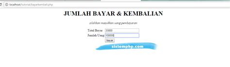 PHP Cara Membuat Jumlah Bayar Dan Kembalian SISTEMPHP