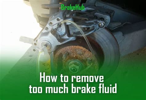 How To Remove Too Much Brake Fluid And Avoid Costly Repairs