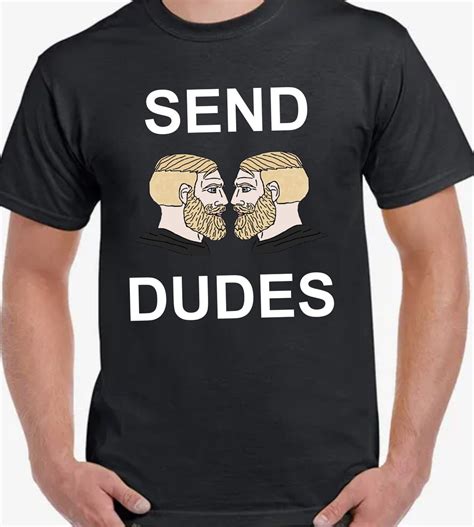 Send Dudes Meme T Shirt Etsy