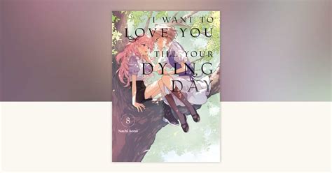 I Want To Love You Till Your Dying Day 8 By Nachi Aono 9798888776612