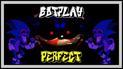 Friday Night Funkin' VS. SONIC.EXE - Perfect Combo - Botplay (NO MISSES) - YouTube